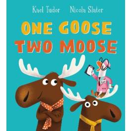 One Goose, Two Moose (PB)