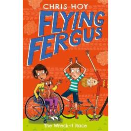 Flying Fergus 7: The Wreck-It Race: by Olympic champion Sir Chris Hoy ...