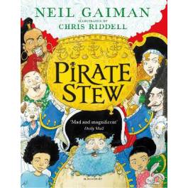 Pirate Stew: The show-stopping picture book from Neil Gaiman and Chris ...